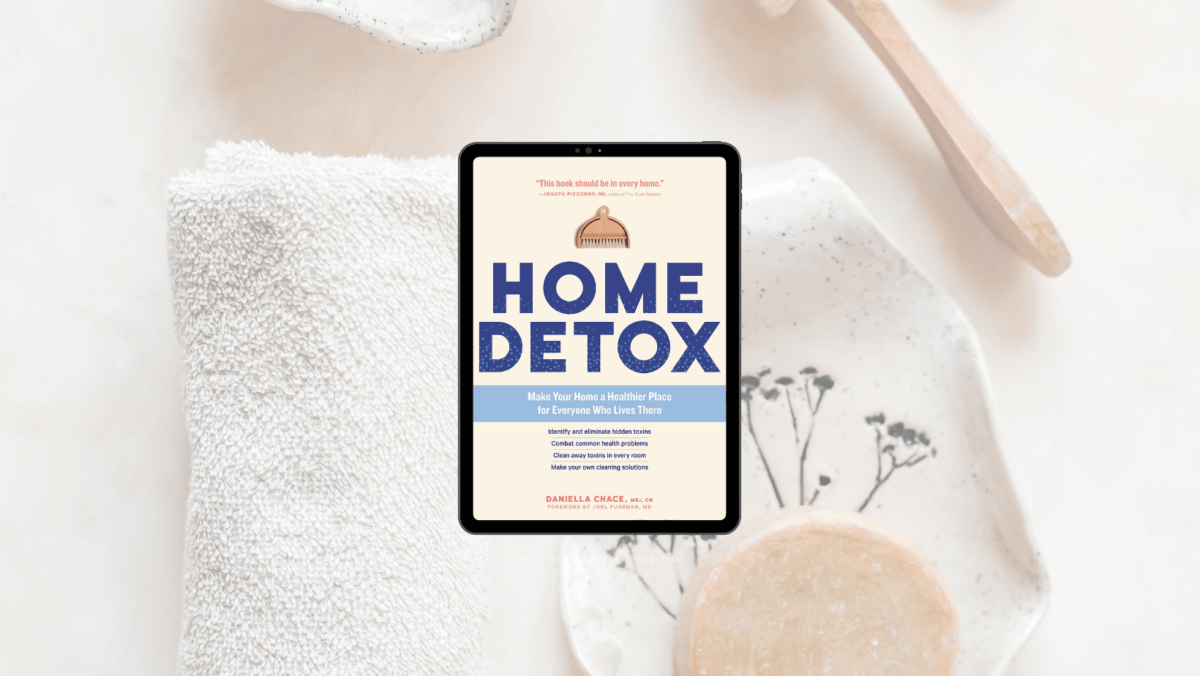 Home Detox by Daniella Chace - Her Digital Coffee