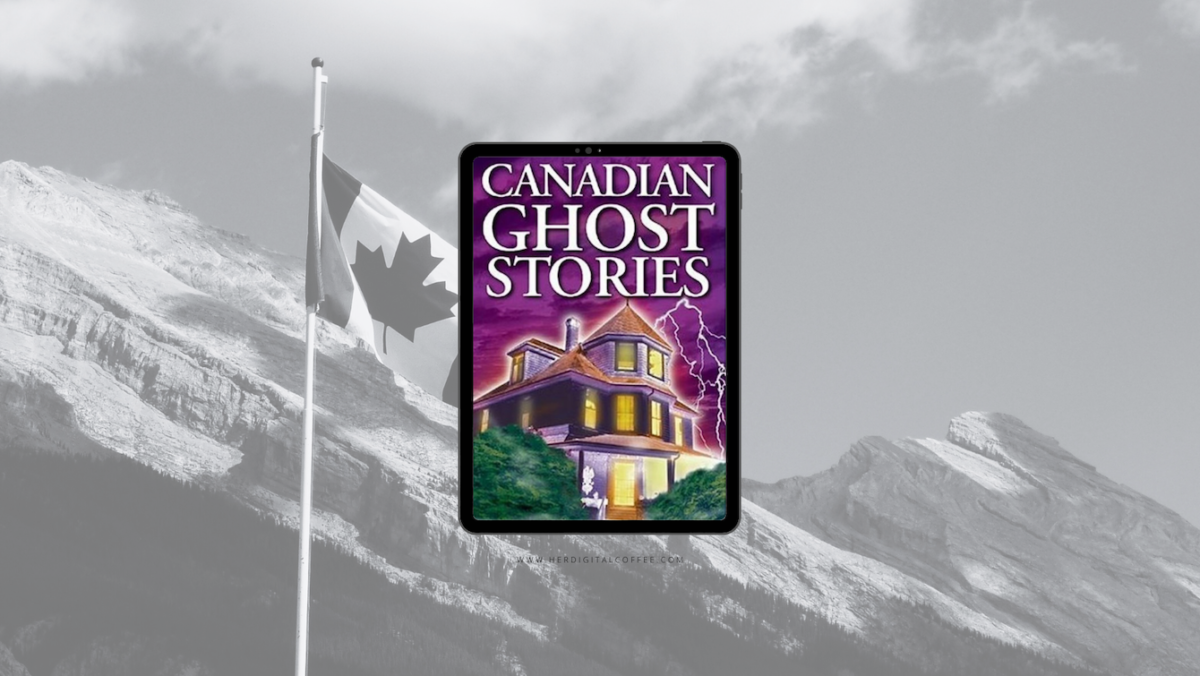 Canadian Ghost Stories by Barbara Smith - Her Digital Coffee